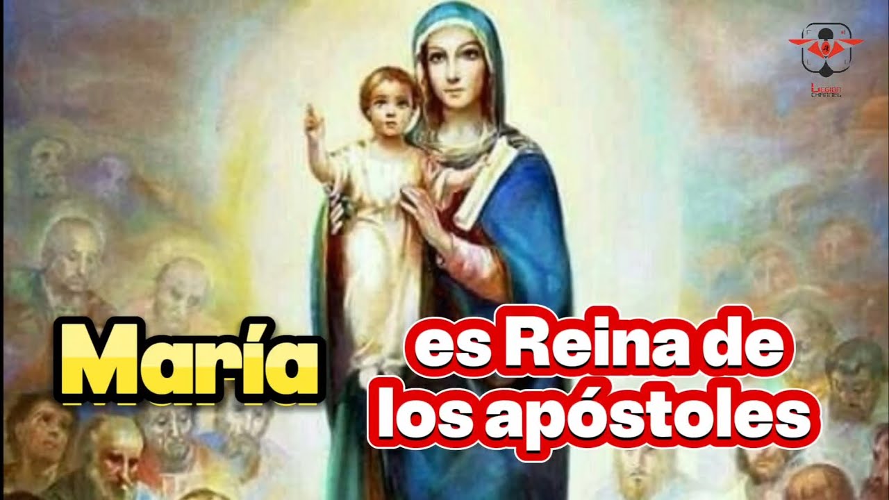 María, es Reina de los apóstoles. Alocuciones Legionarias #25 - YouTube
