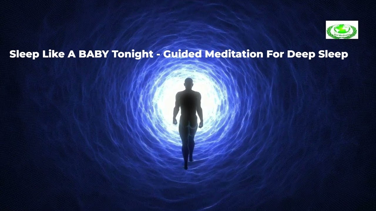 Sleep Like A BABY Tonight - Guided Meditation For Deep Sleep - YouTube