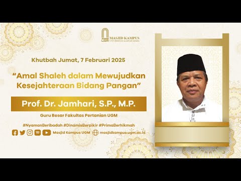 "Amal Shaleh dalam Mewujudkan Kesejahteraan Bidang Pangan" ~ Prof. Dr. Jamhari, S.P., M.P. - YouTube
