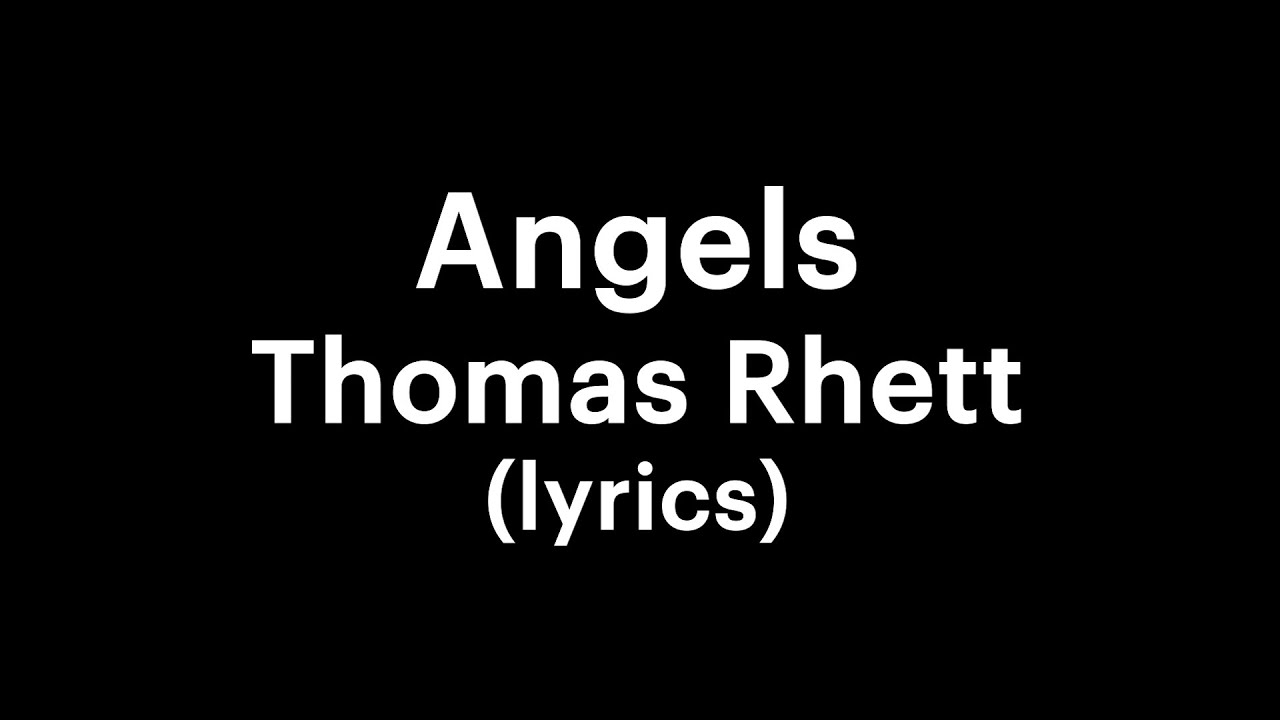 Thomas Rhett - Angels (lyrics) - YouTube