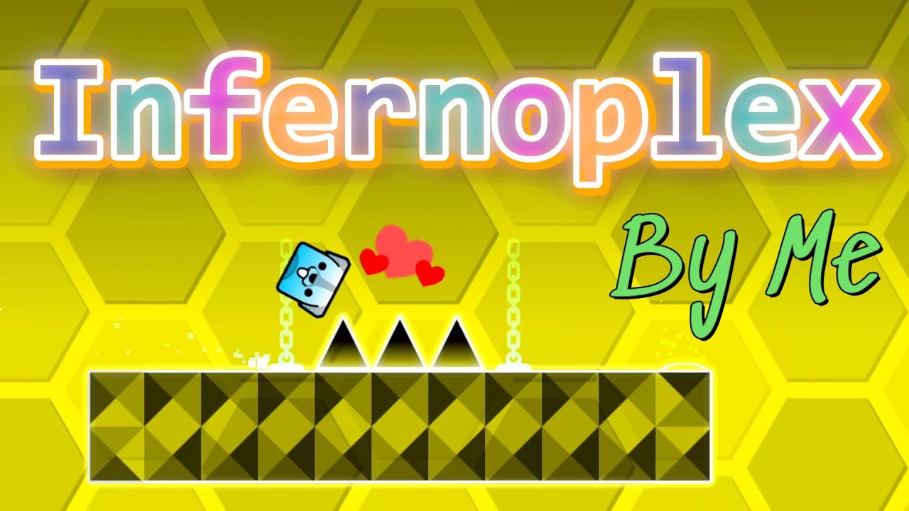 Geometry Dash — Infernoplex by millylikescat (me) - YouTube