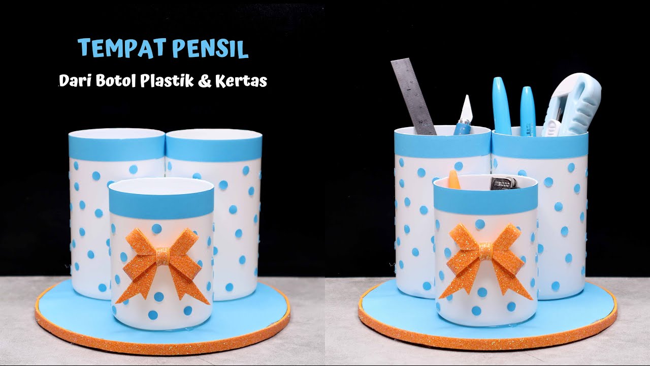 Plastic Bottle Pen Stand Ideas | Membuat tempat pensil dari Botol ...