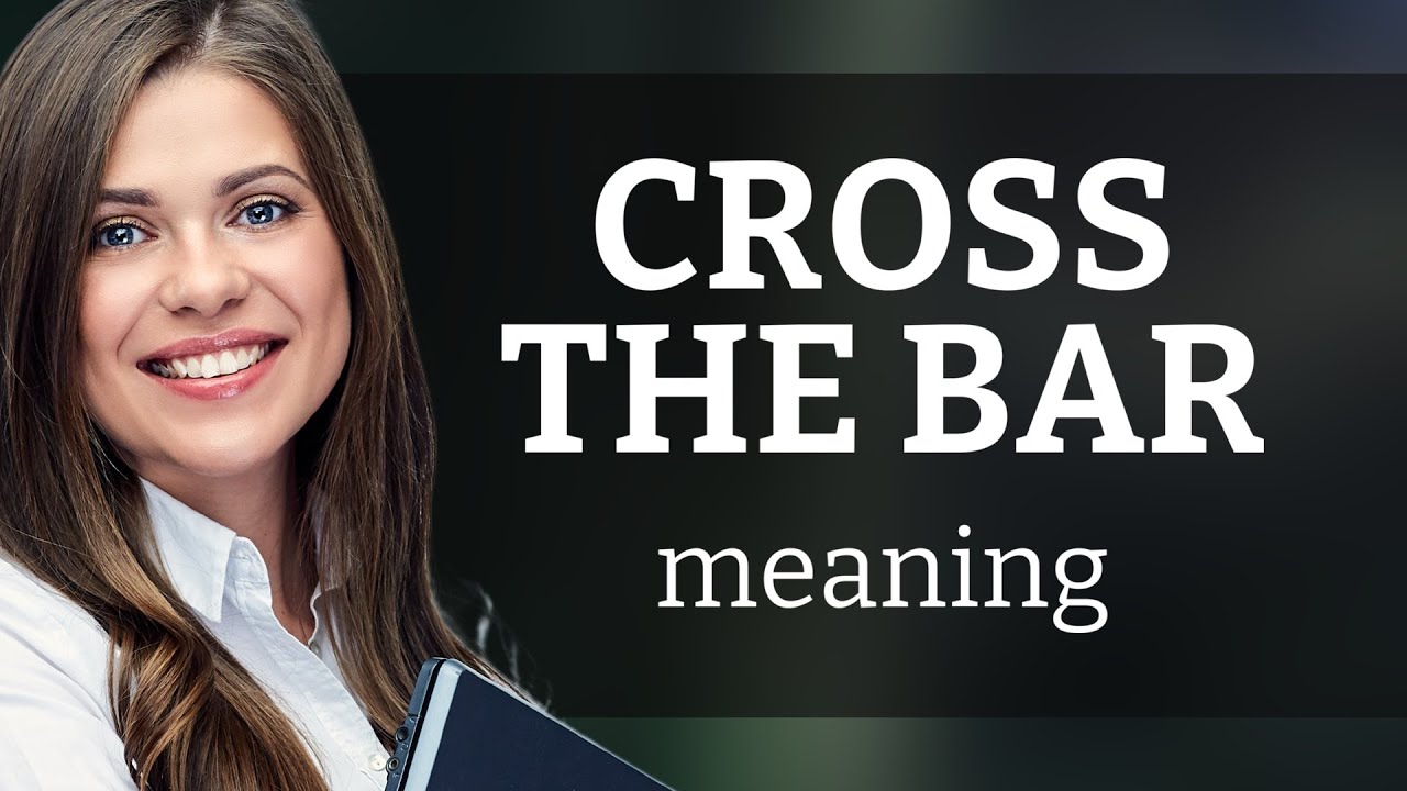 Understanding "Cross the Bar": A Guide for English Learners - YouTube