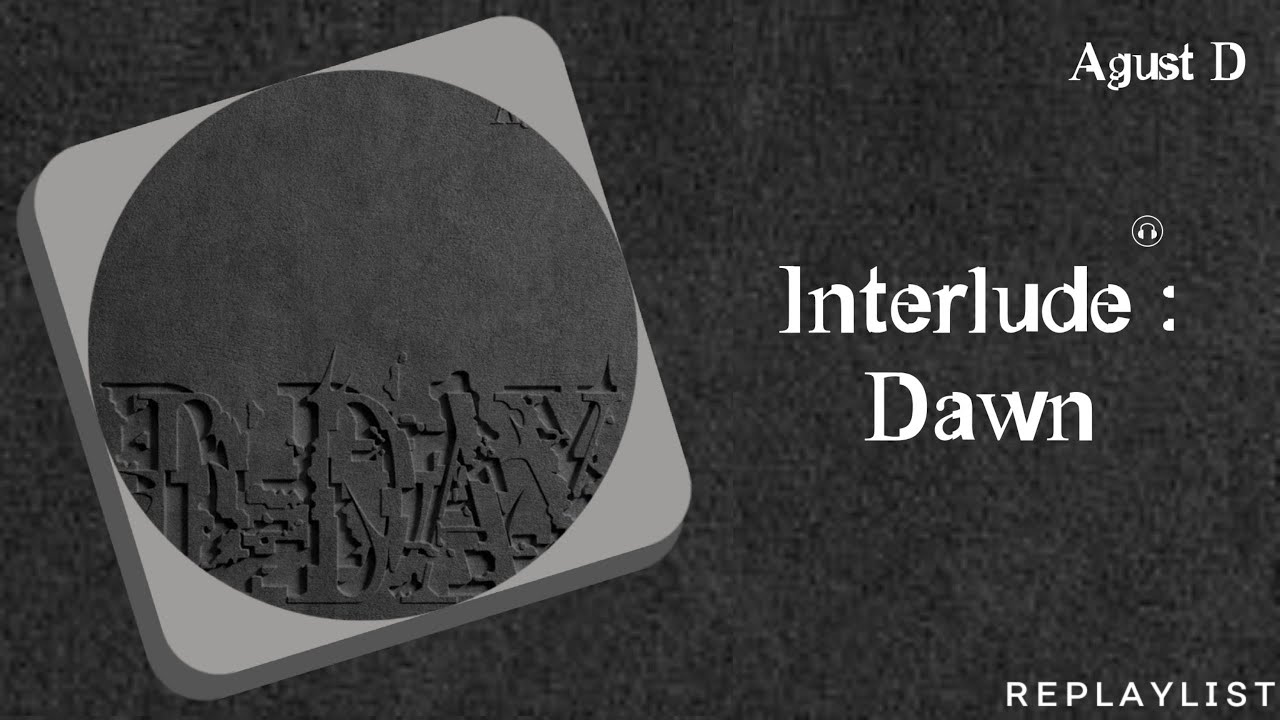 AGUST D — INTERLUDE : DAWN AUDIO - YouTube