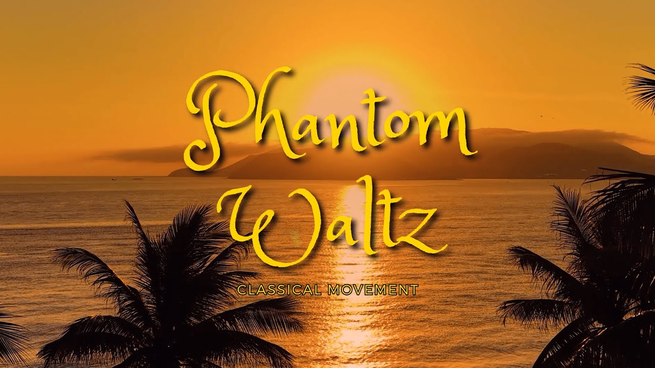 Phantom Waltz - Classical Movement - YouTube