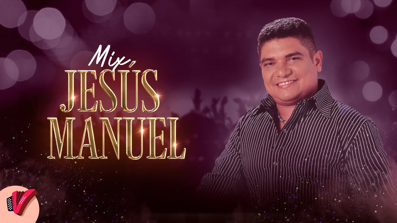 Mix Jesús Manuel - YouTube
