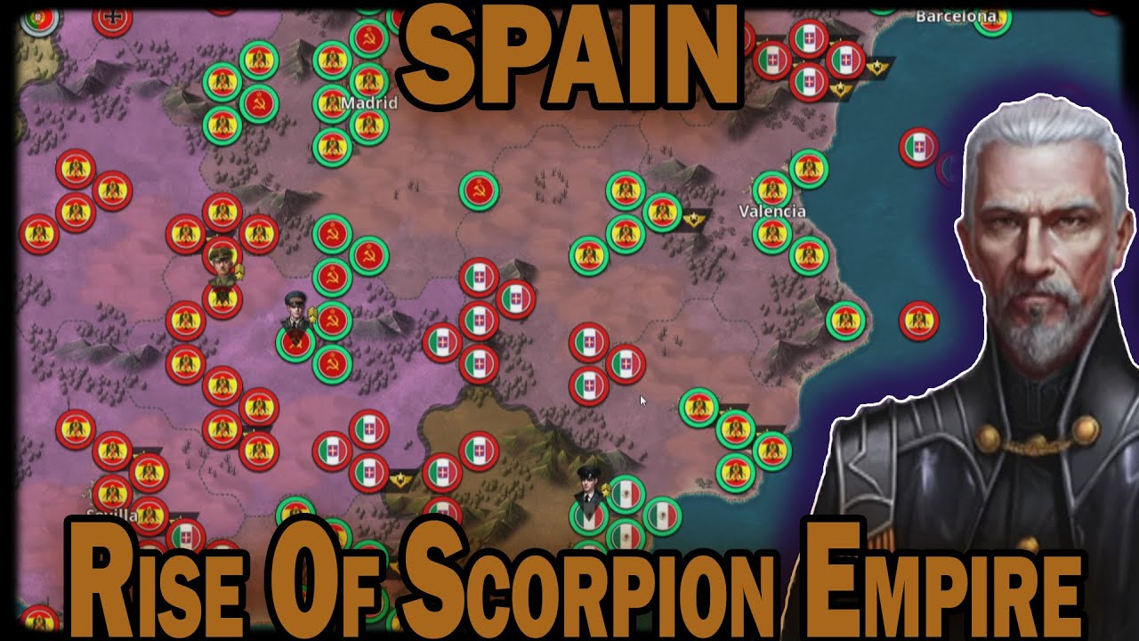 SPAIN #2 Rise Of Scorpion Empire! World Conqueror 4 - YouTube