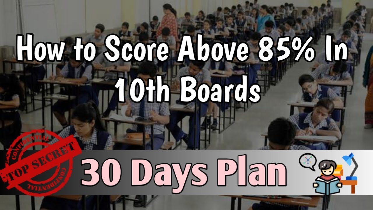 How To Get Above 85% In Boards | Board Exam 30 Days Plan | 85% in 30 ...