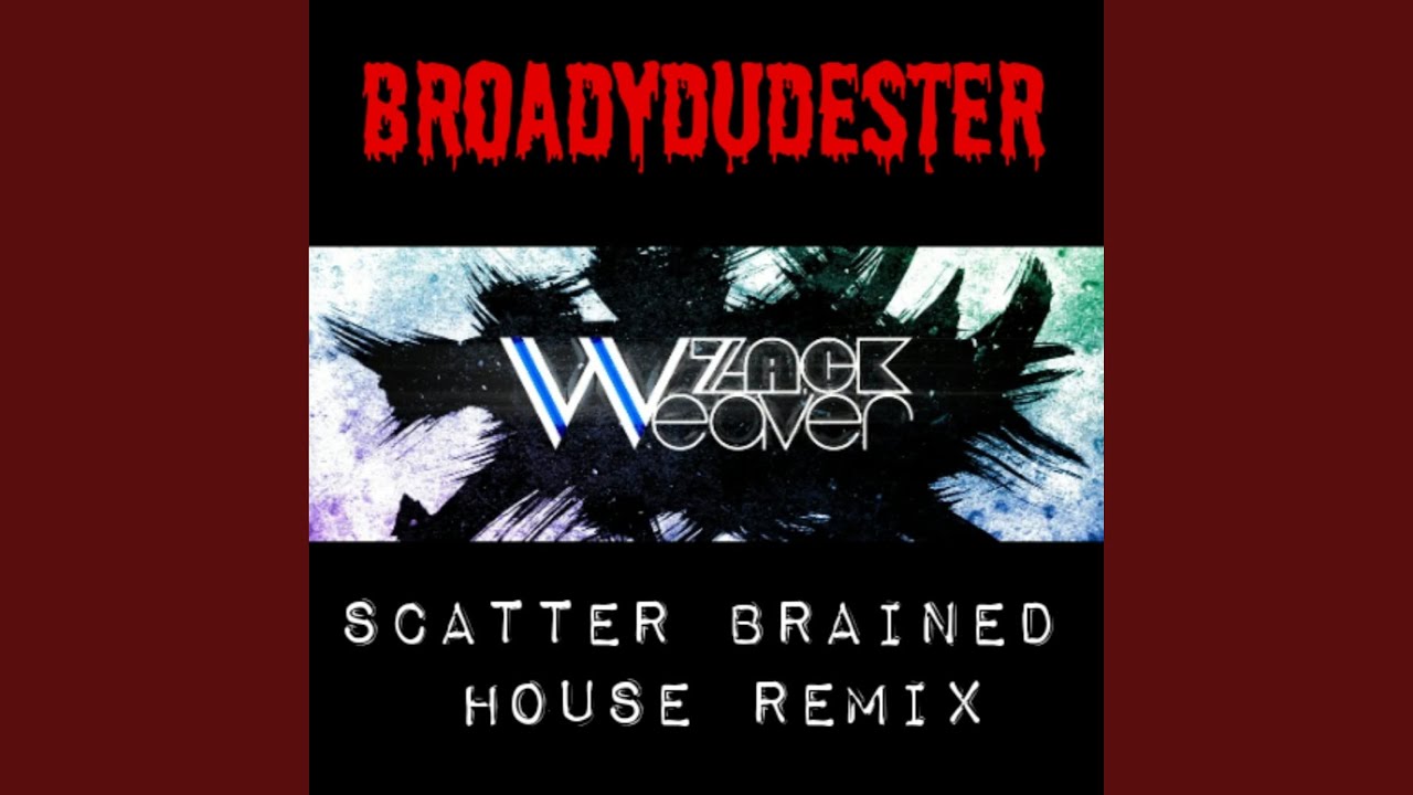 Scatter Brained Techno (feat. Zack Weaver) (House Remix) - YouTube