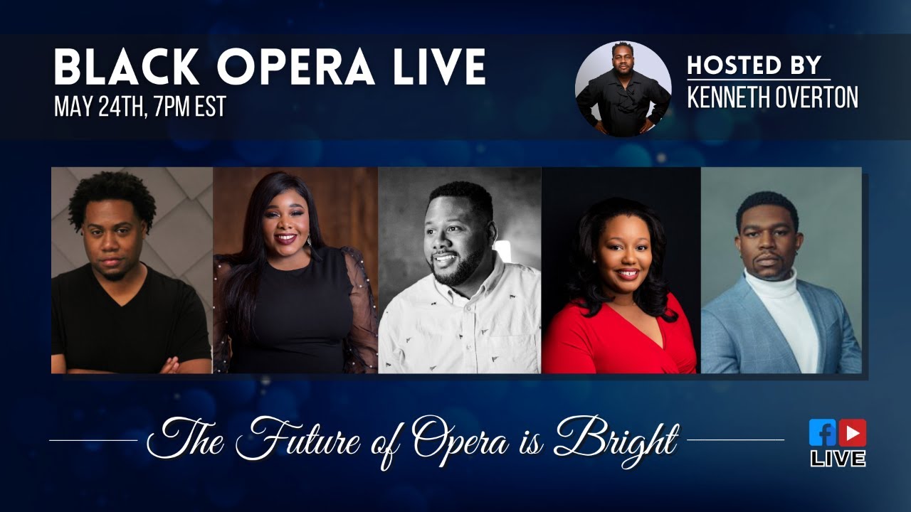 BLACK OPERA LIVE - May 24 (The Future of Opera is Bright) - YouTube