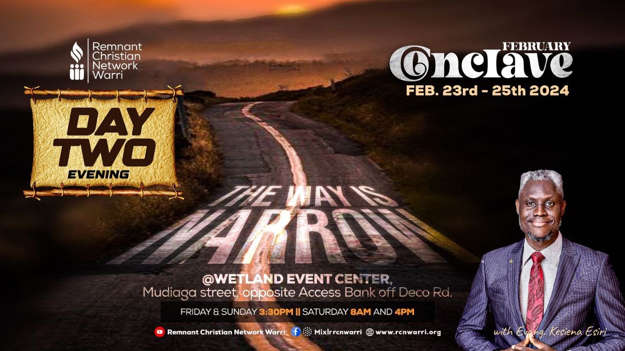 FEBRUARY CONCLAVE || DAY TWO EVENING SESSION || THE WAY IS NARROW || EVANG. KESIENA ESIRI - YouTube