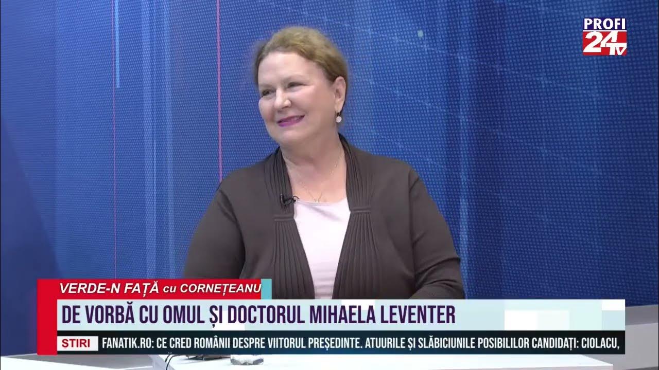 VERDE-N FAȚĂ cu Răzvan CORNEȚEANU - DE VORBĂ CU OMUL ȘI DOCTORUL MIHAELA LEVENTER - YouTube