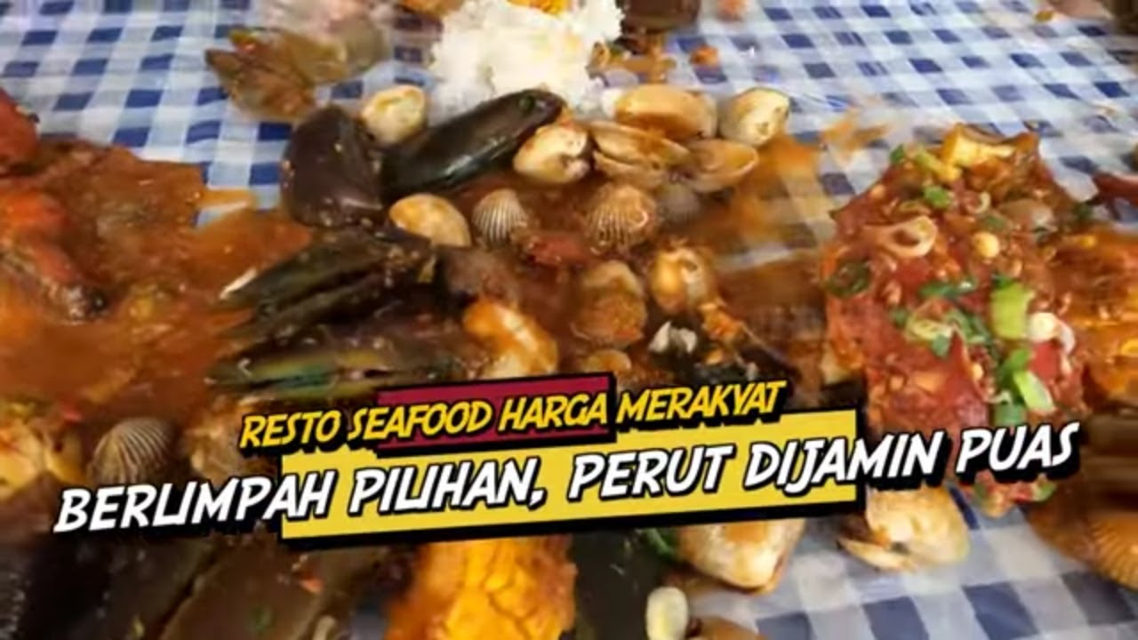 Resto Seafood Harga Merakyat Berlimpah Pilihan, Perut Dijamin Puas ...
