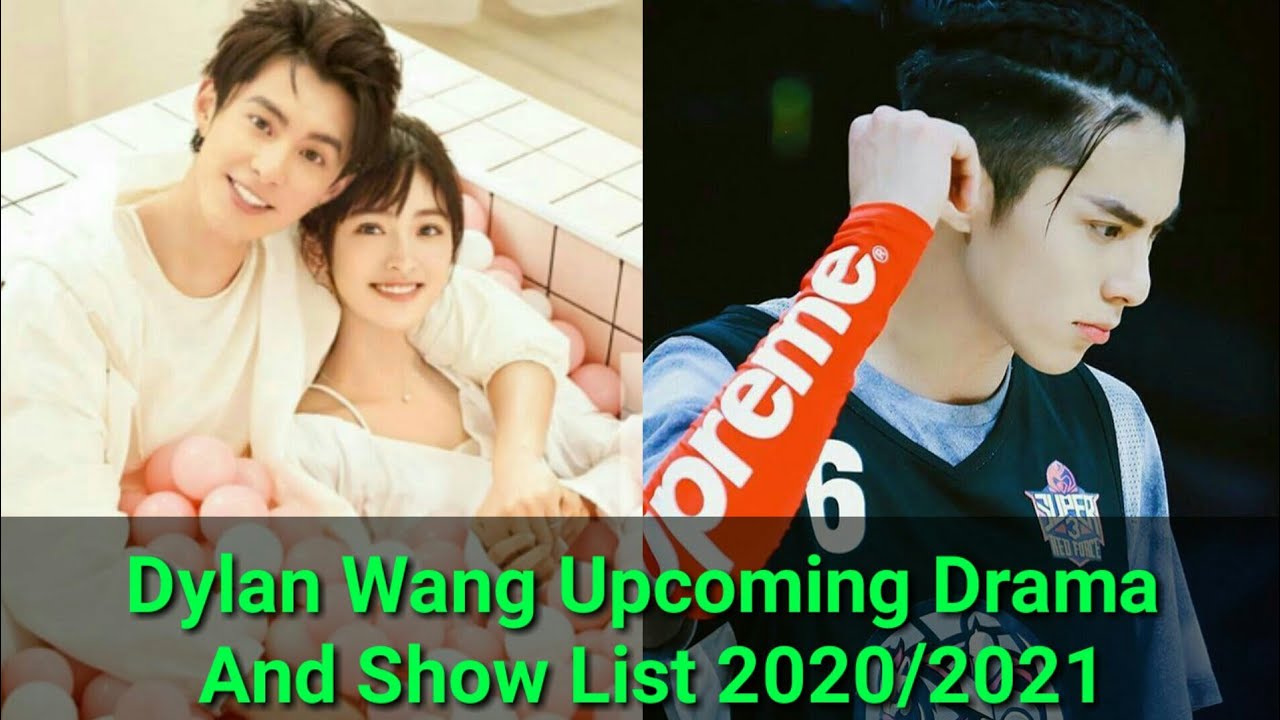Dylan Wang Upcoming Drama & Show List 2020/2020 , dylan wang Aired Show ...