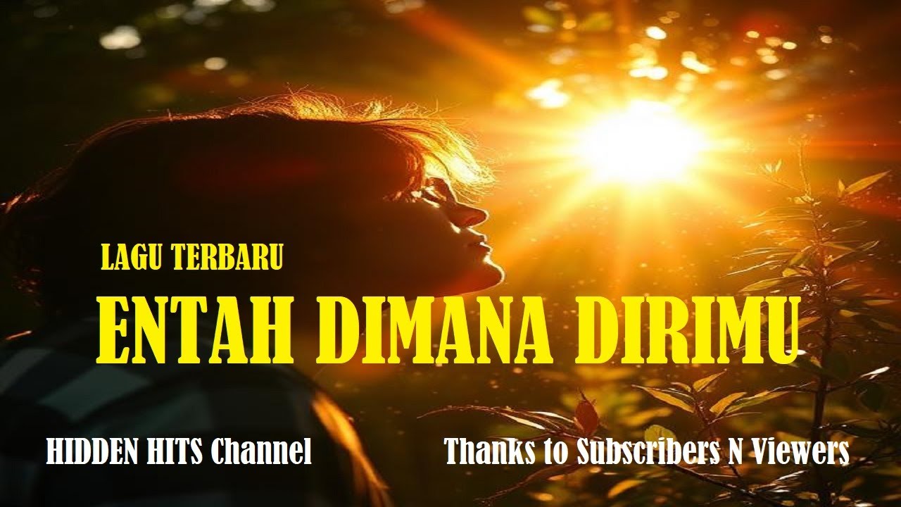 Lagu Terbaru " ENTAH DIMANA DIRIMU " - YouTube