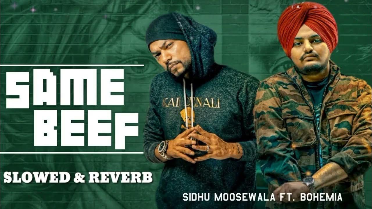 Same Beef full Song Lofi | Lofi Mashup Song | Sidhu Moosewala & Bohemia Song | Slowed & Reverb ...