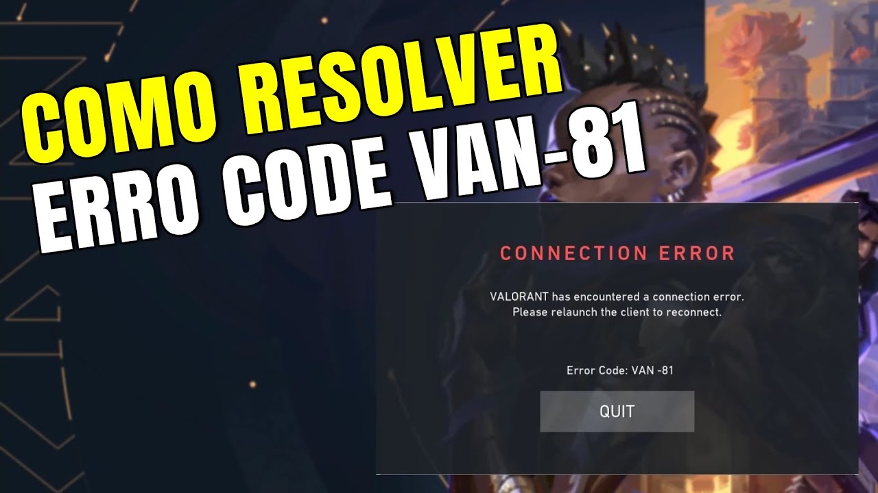 VALORANT ERRO CODE VAN 81 - COMO RESOLVER - YouTube