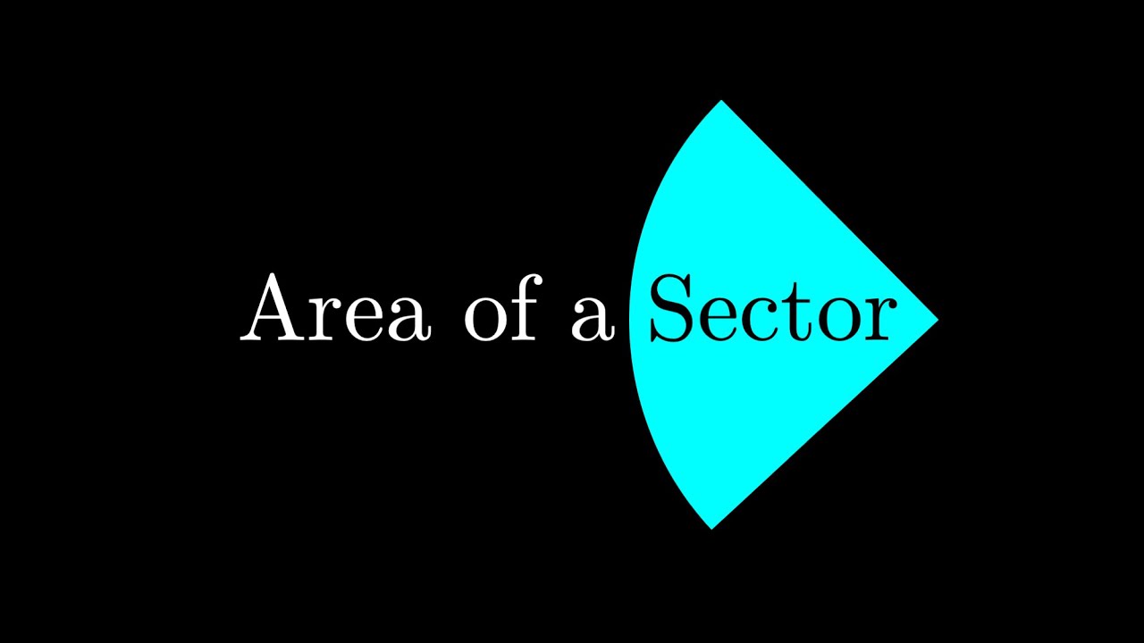 Deriving the Formula for the Area of a Sector - YouTube