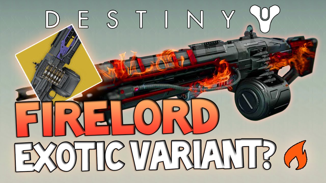 Destiny Firelord Exotic Heavy Machine Gun?! Thunderlord Exotic Variant ...