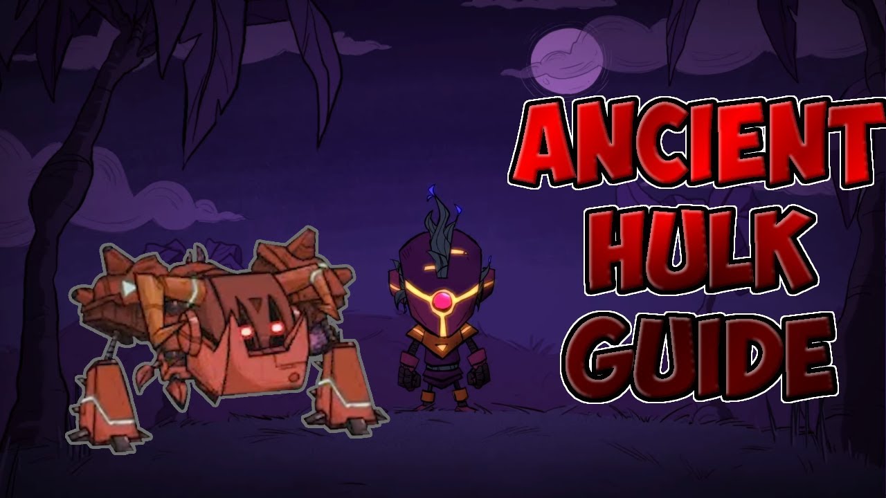 Ancient Hulk Guide | Don't Starve Hamlet - YouTube