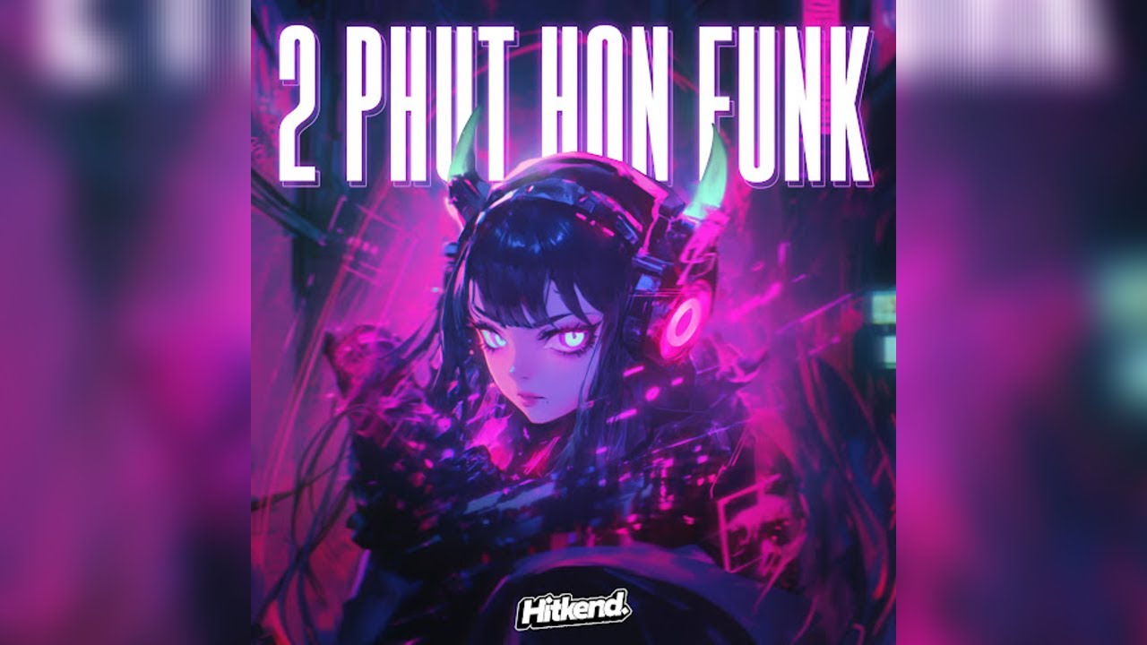 Pháo - 2 Phút Hơn (KAIZ Remix) [1 HOUR] | VIETNAMESE PHONK 2024 | фанк ...