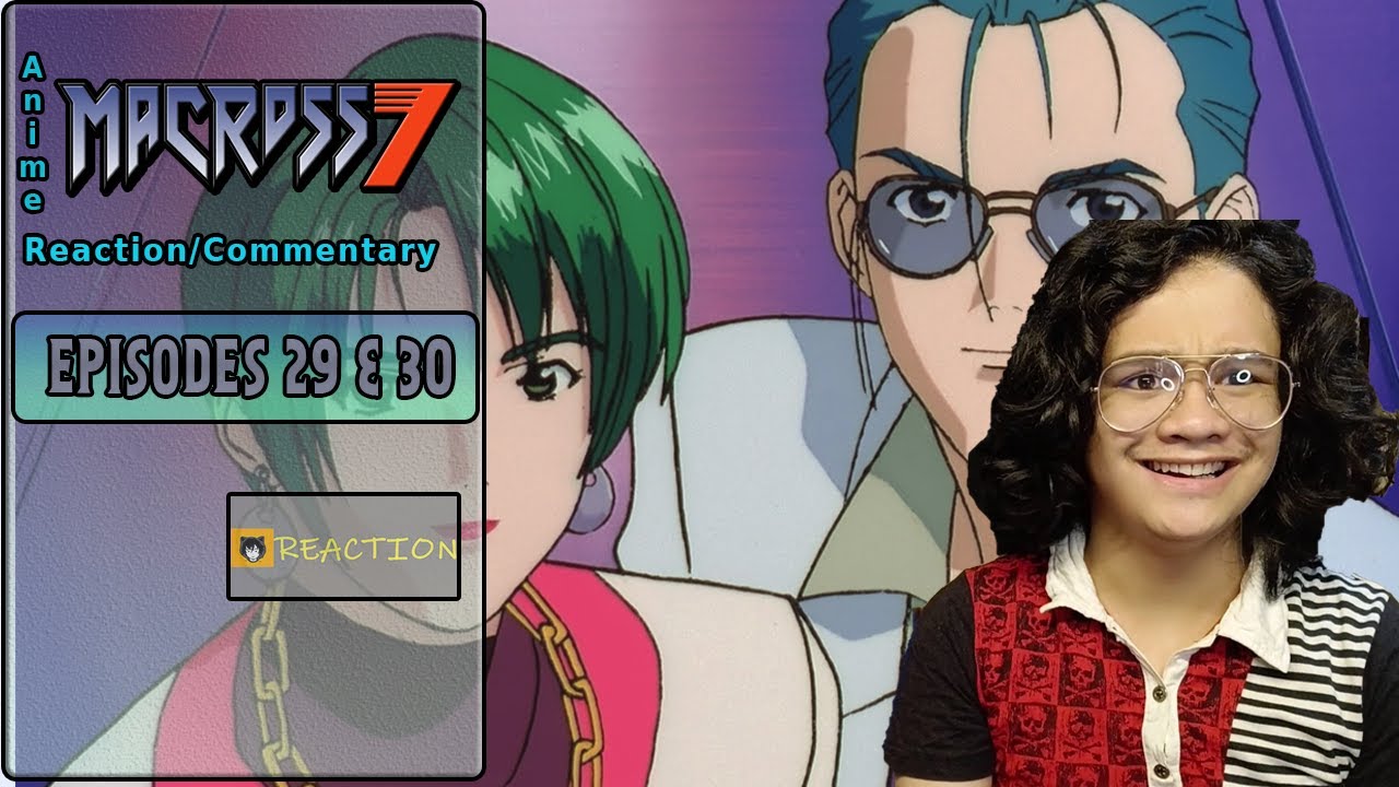 Jayce Reacts - Macross 7 Episodes 29 & 30 - Parents and Love Affairs ...