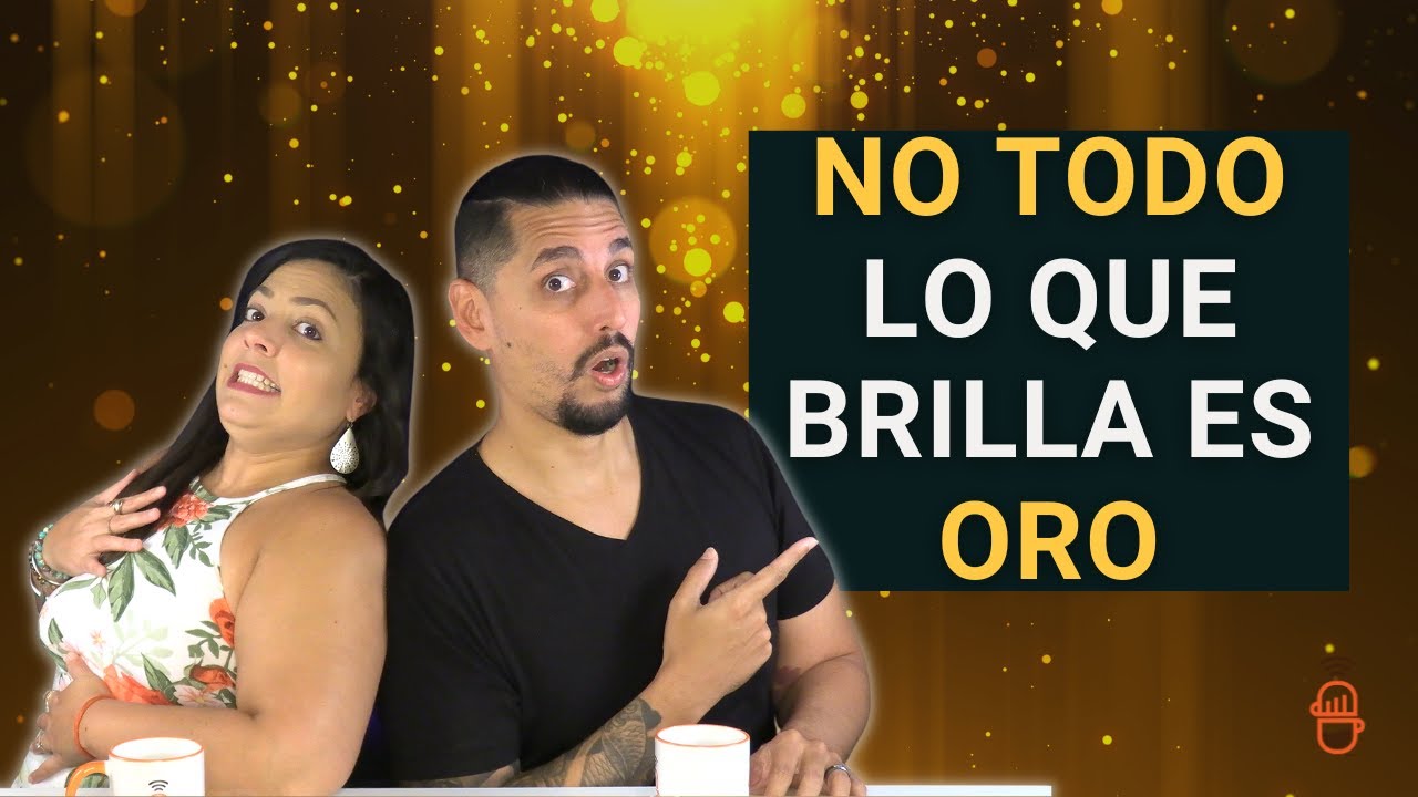 #187: No Todo Lo Que Brilla es Oro - YouTube