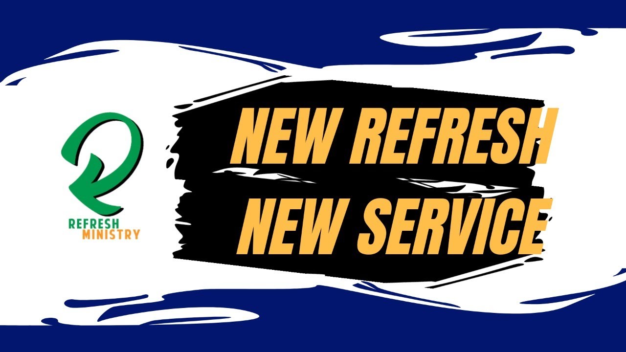 New Refresh New Service - YouTube