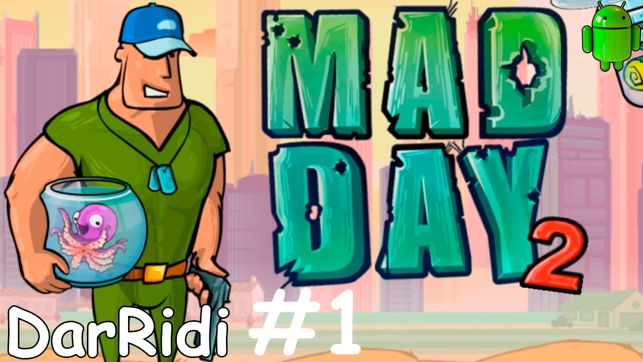 Mad Day 2 - безумный день 2 #1 - YouTube