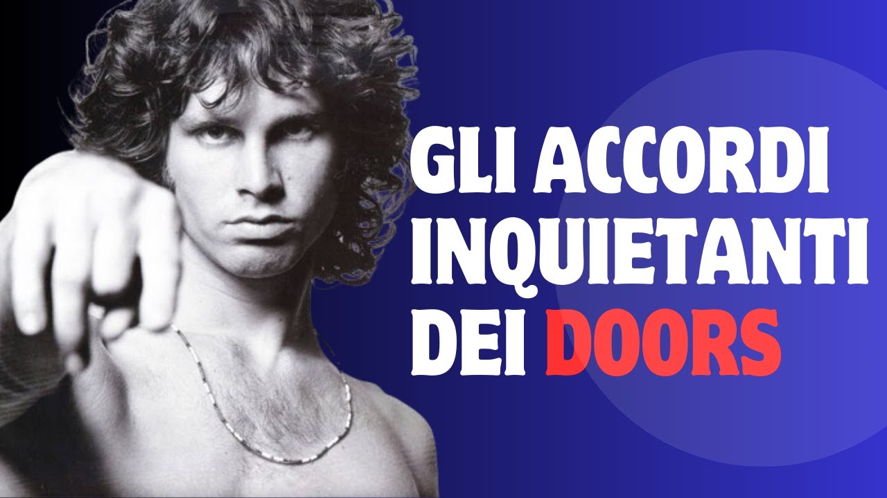 Gli inquietanti accordi Minori nei Doors - YouTube