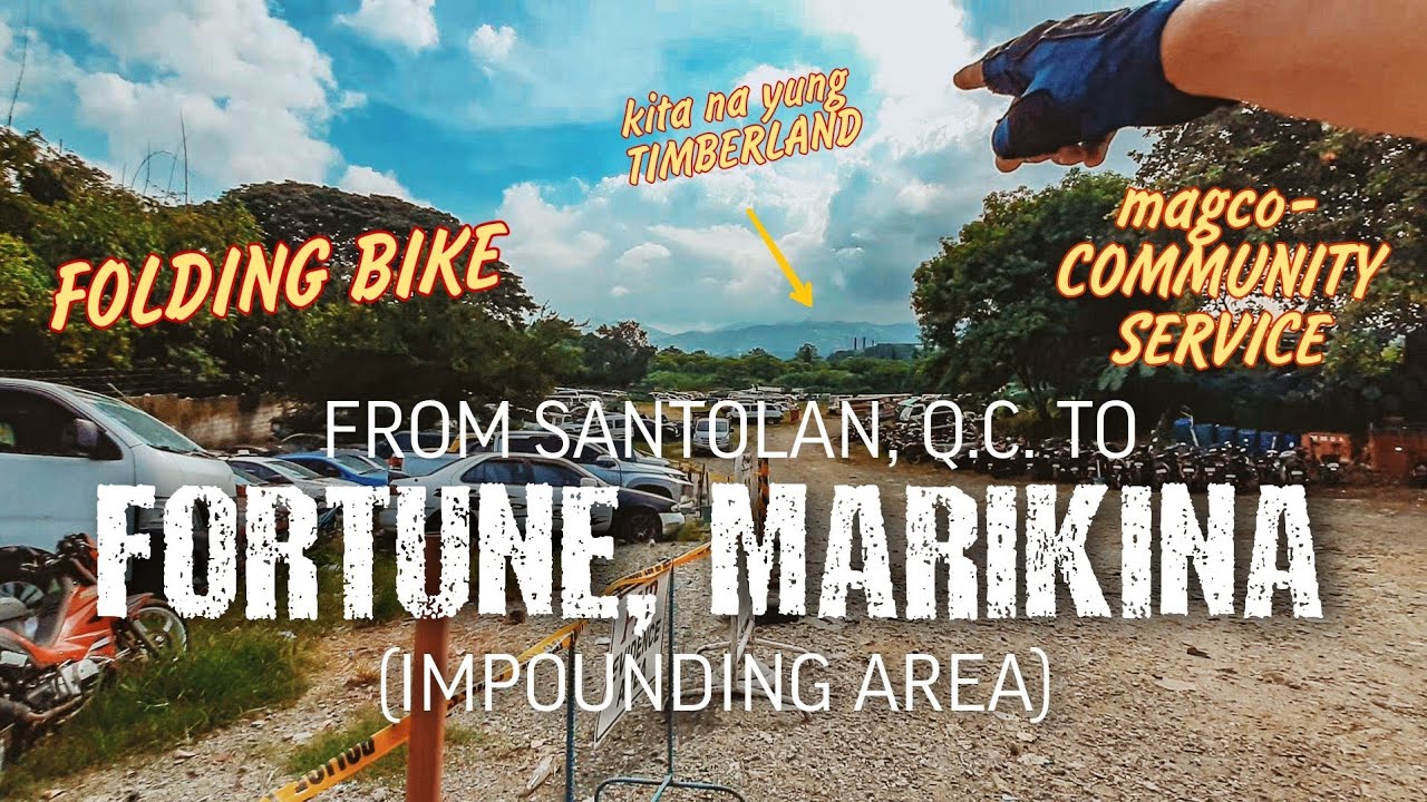 Day 3: Fortune, Marikina (Impounding Area) Mag-Community Service ...