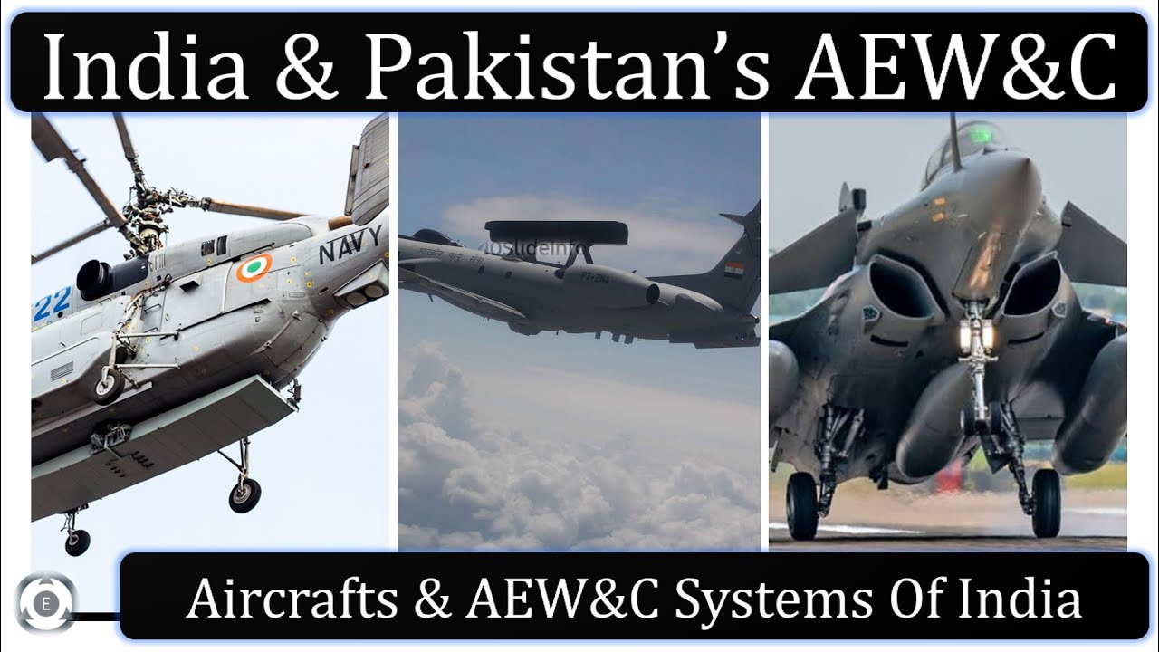 India's AEW&C & Pakistan’s SAAB Erieye | Recap Of AEW&C Systems Of ...