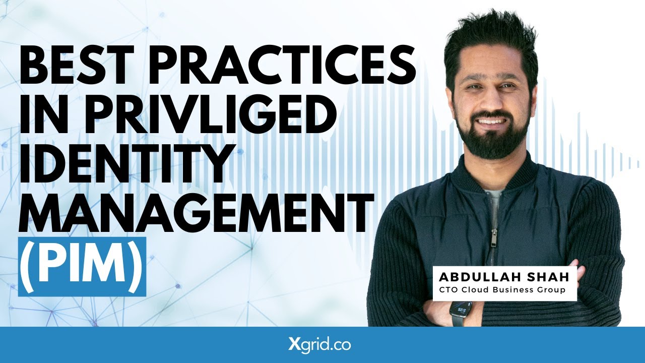 Best Practices in Privileged Identity Management (PIM) - YouTube