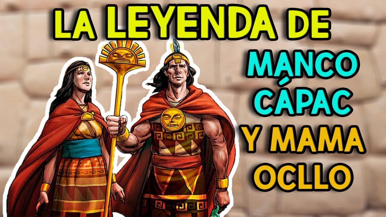 La LEYENDA de MANCO CÁPAC y MAMA OCLLO I Para NIÑOS - YouTube