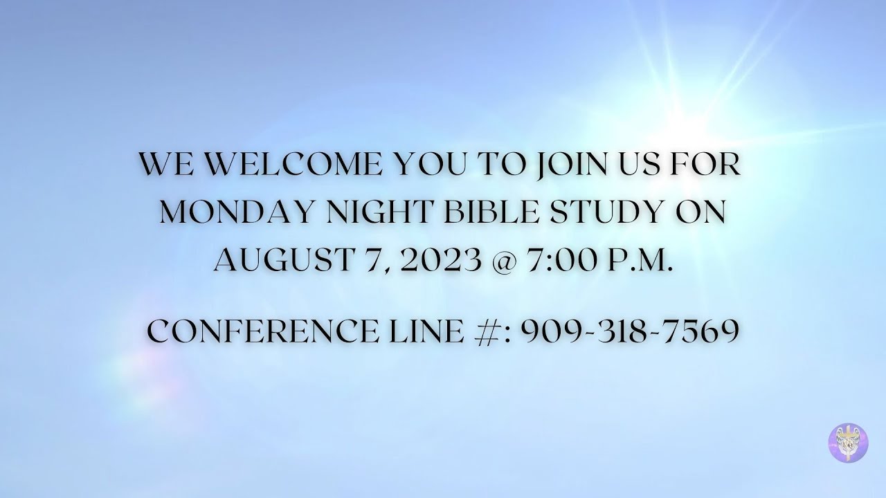 Join Us For Monday Night Bible Study August 7, 2023 @ 7:00 p.m. - YouTube