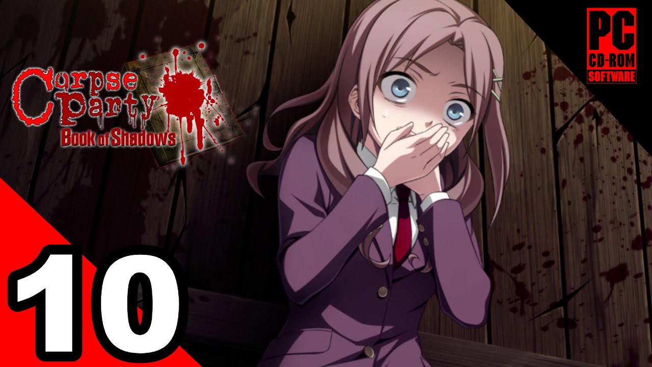 CORPSE PARTY BOOK OF SHADOWS HD Gameplay Walkthrough Part 10 ...