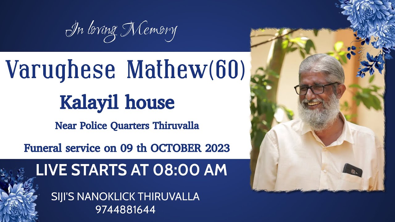 FUNERAL OF VARUGHESE MATHEW (60), KALAYIL HOUSE | Live Streaming | Siji ...