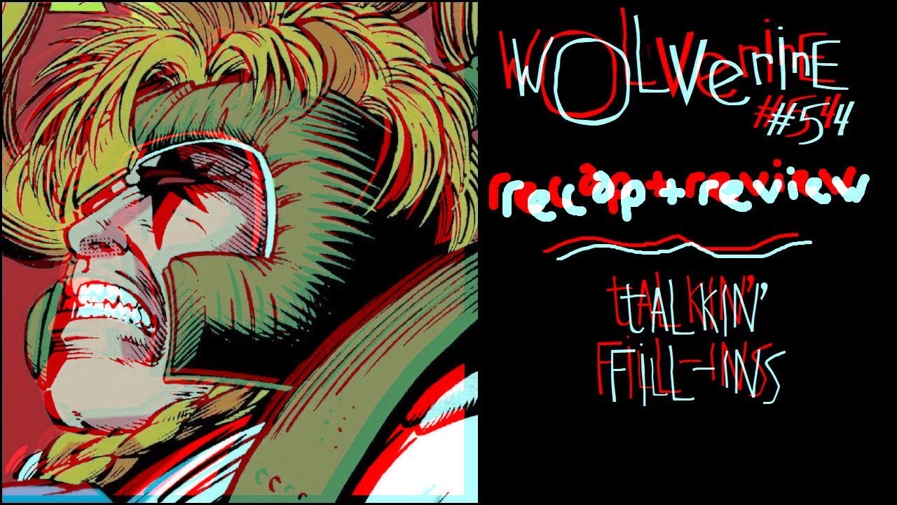 Wolverine #54: Are All Fill-Ins Bad? (No, They’re Not) - YouTube