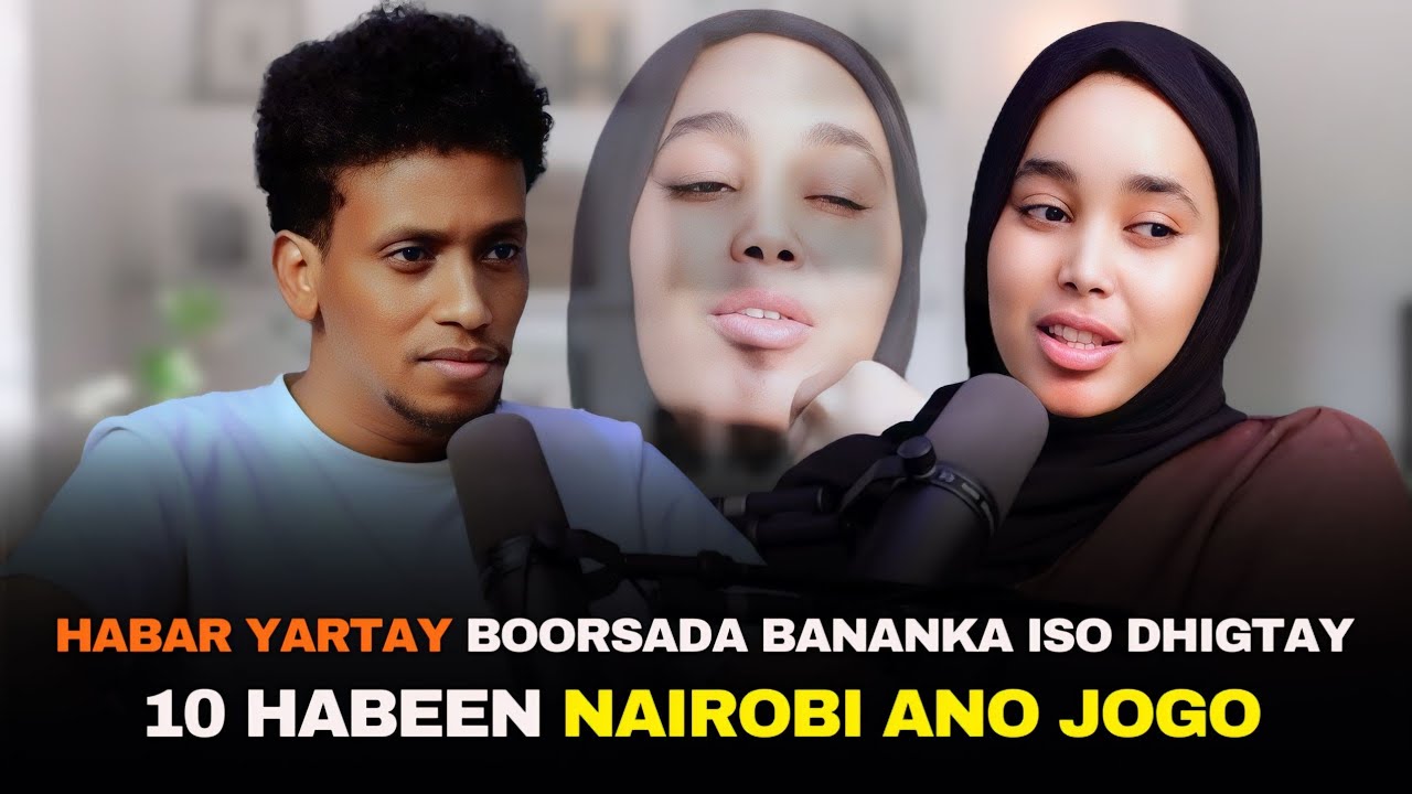 AX! Habar Yartay Bursada Bananka iso dhigtay Ano 10 Maalin Nairobi Jogo - YouTube