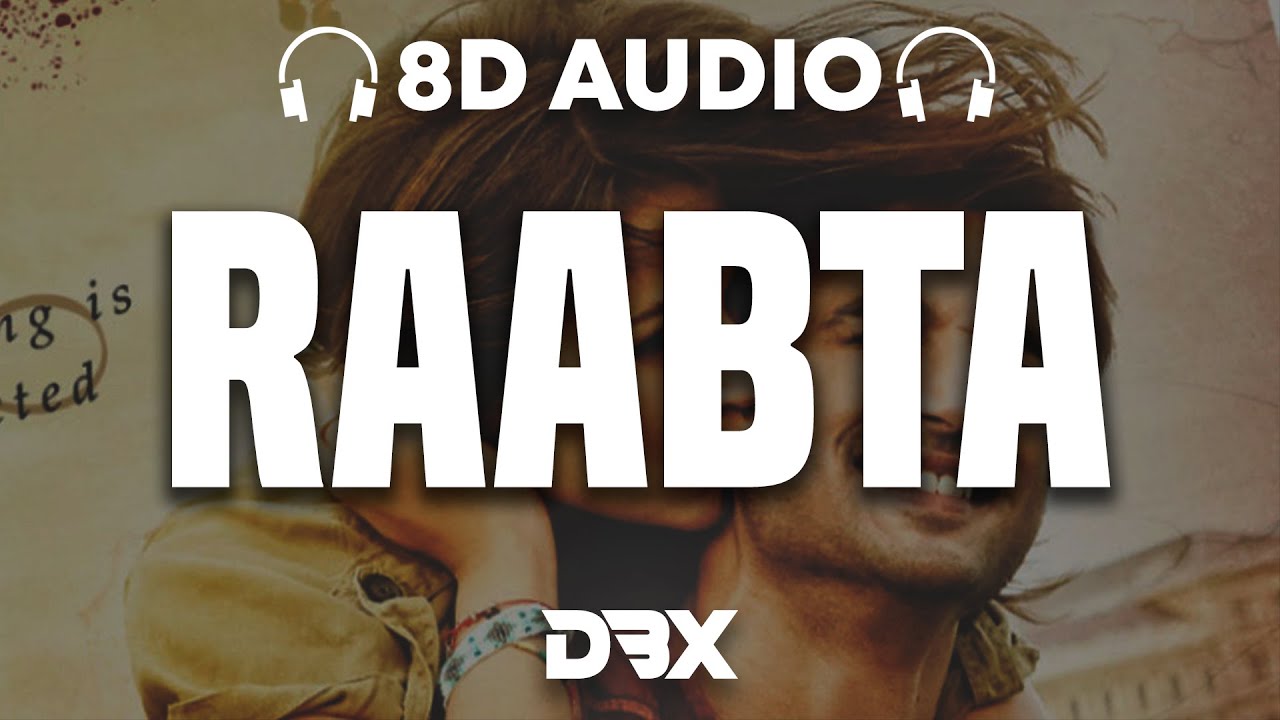 Raabta Title Song: 8D AUDIO🎧 | Deepika P, Sushant Singh Rajput, Kriti ...