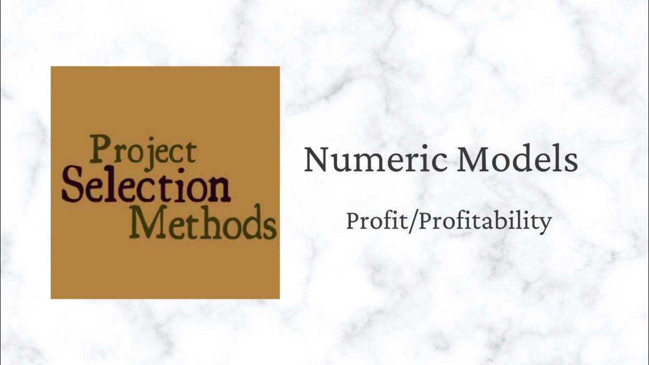 Project Selection Models l Numeric Models Part 1 - YouTube
