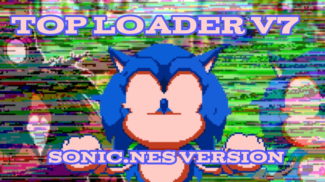 Top loader v7 (.NES VERSION) FNF SONIC.EXE RERUN [EPILEPSY WARNING ...