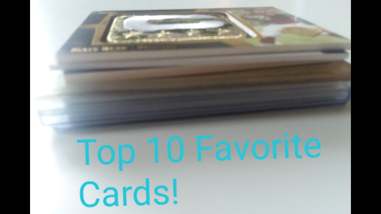 My Top 10 Favorite Cards In My Collection! - YouTube