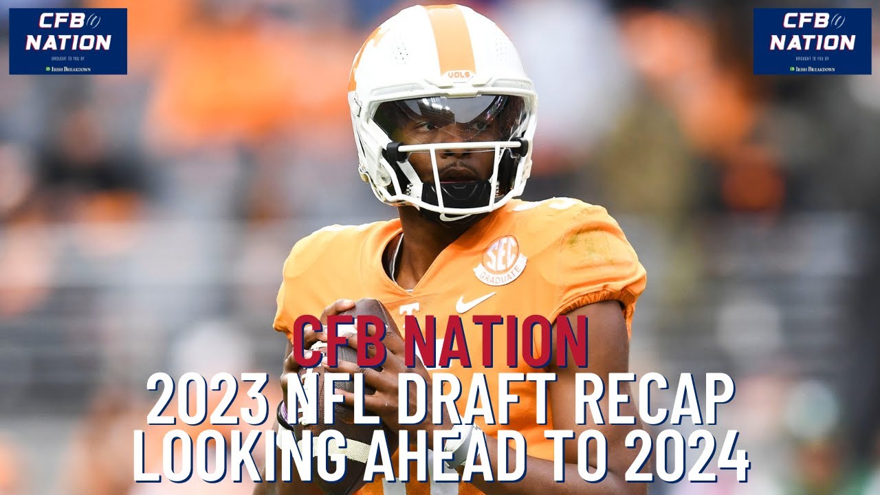 CFB All America: NFL Draft Recap - Looking Forward To 2024 - YouTube