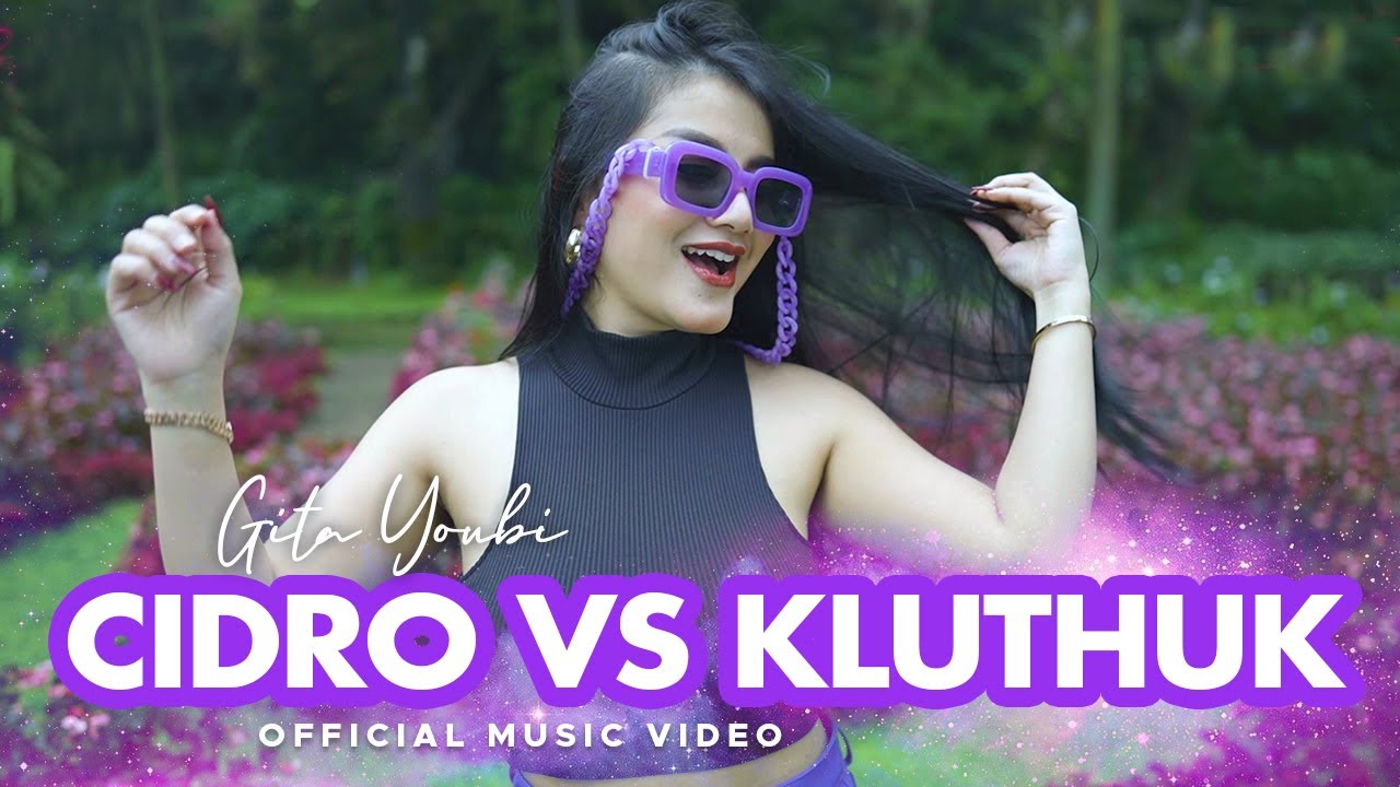 Cidro VS Kluthuk - Gita Youbi (Official Music Video) - YouTube