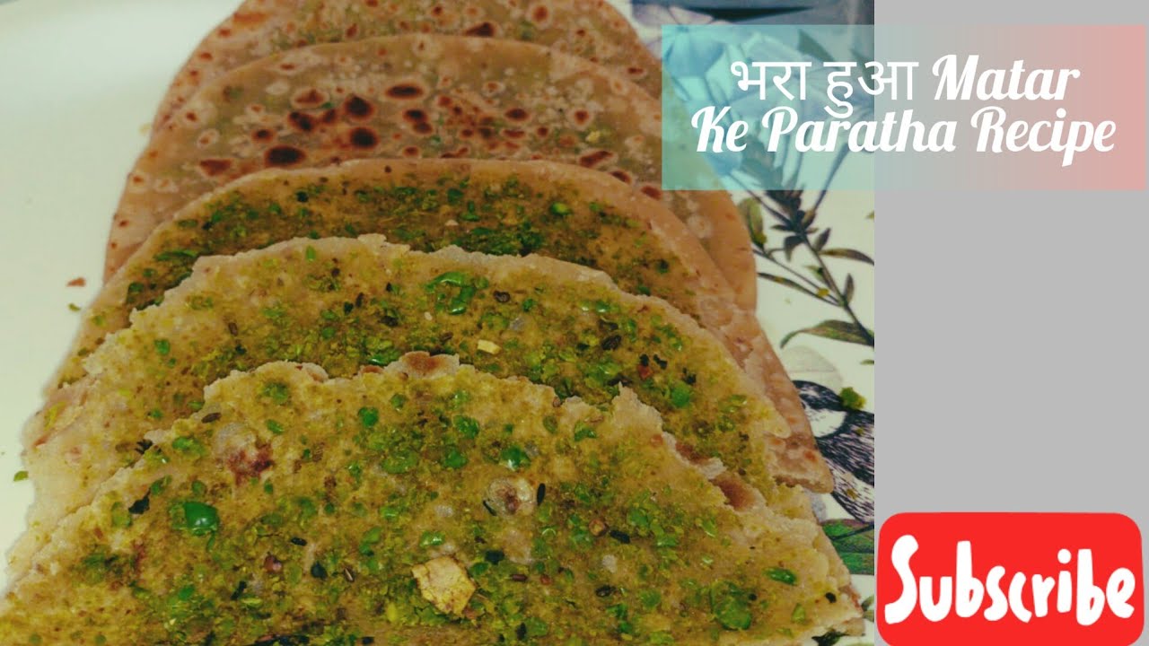 भरा हुआ Matar Paratha Recipe | How To Make Stuffed Pea Paratha Recipe ...