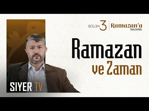 Ramazan ve Zaman | Ramazana Hazırlık 3. Bölüm - 4K