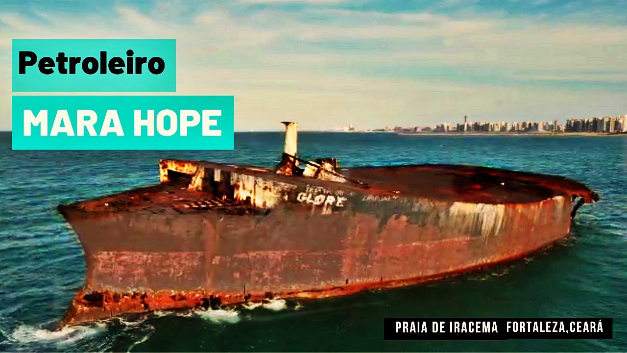 Mara Hope, petroleiro encalhado na Praia de Iracema. Fortaleza/CE ...
