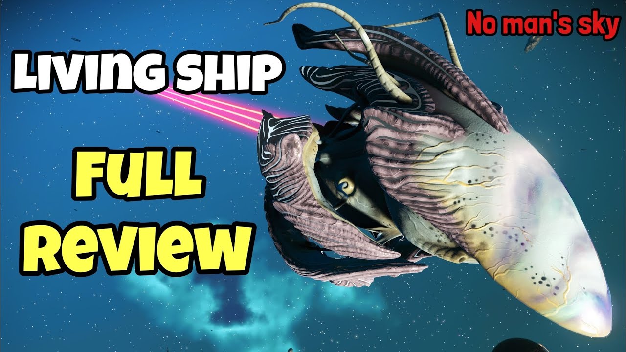 Living ship full review in no man's sky - YouTube