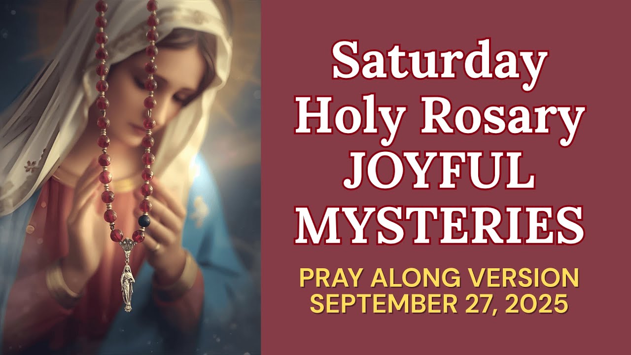SATURDAY Holy Rosary 🙏🏼 Joyful Mysteries Pray Along Version | September ...